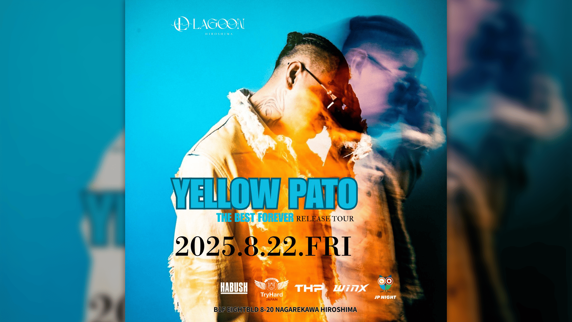 Lagoon Hiroshima | YELLOW PATO | 初のソロアルバム「The Best Forever」をリリースしたばかりの ...